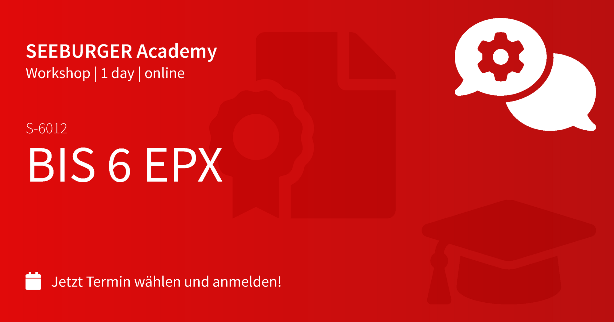 SEEBURGER: SEEBURGER Academy | BIS 6 EPX Workshop